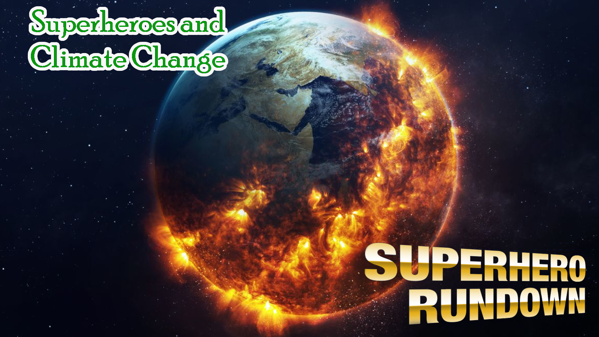 Superhero Rundown – Climate Change – Superhero Rundown